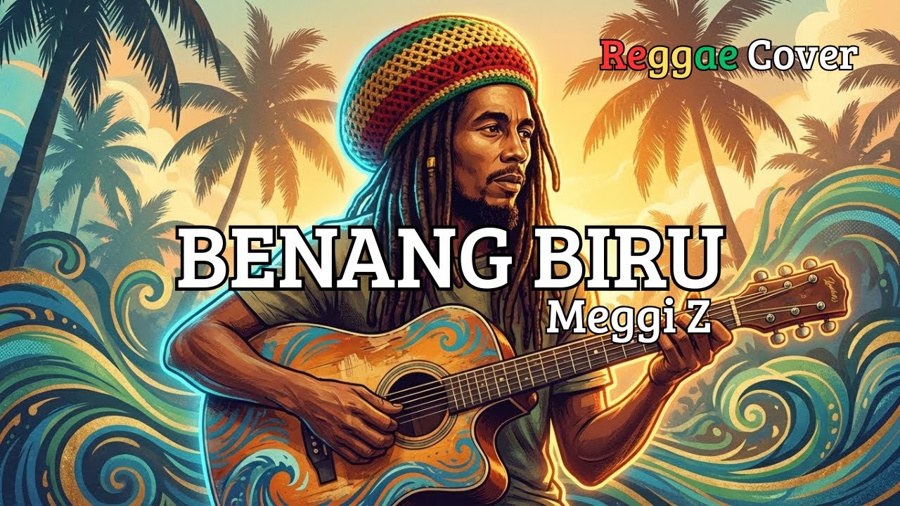 Benang Biru – Meggy Z | Reggae Cover Santai & Chill | Versi Reggae ...