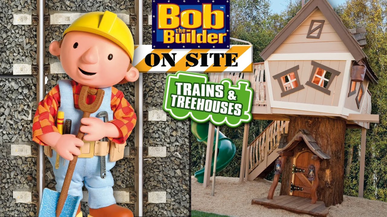 Bob The Builder: Trains And Treehouses (2009) - YouTube