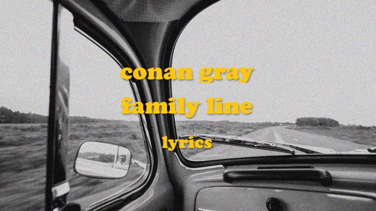 Family Line - Conan Gray (Lyrics) - YouTube