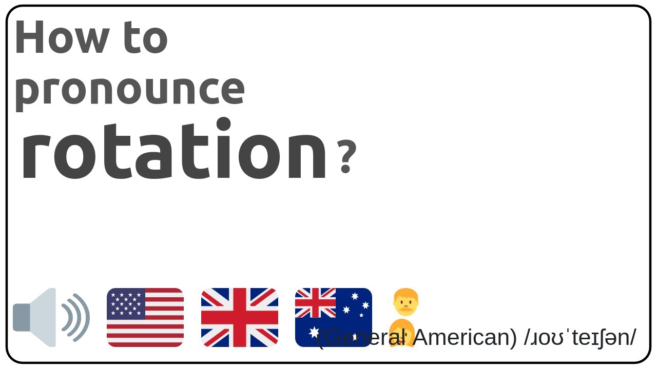 How to pronounce rotation in english? - YouTube