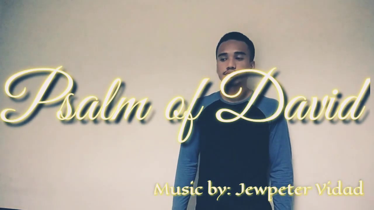 Psalm of David - YouTube