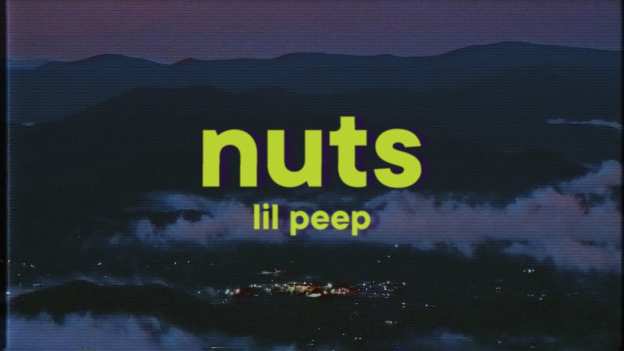 Lil Peep - nuts [Lyrics] - YouTube