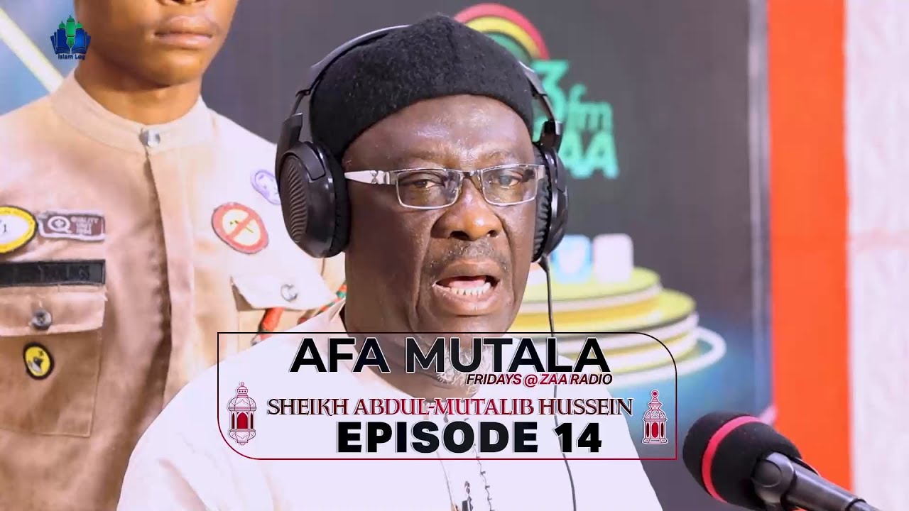 EP 14 - AFA MUTALA FRIDAYS [@ZAA RADIO 2024/2025] || iSLAM LOG ...