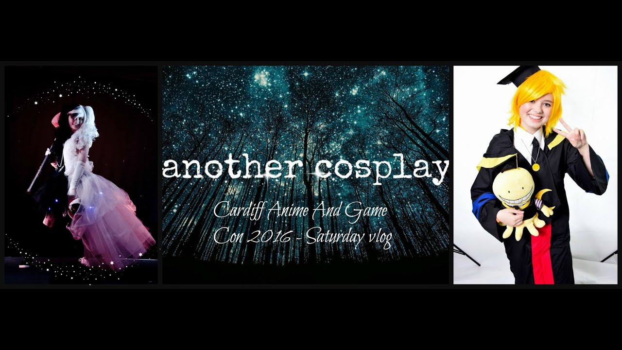 Cardiff Anime And Game Con 2016 Day One Vlog - Another Cosplay - YouTube
