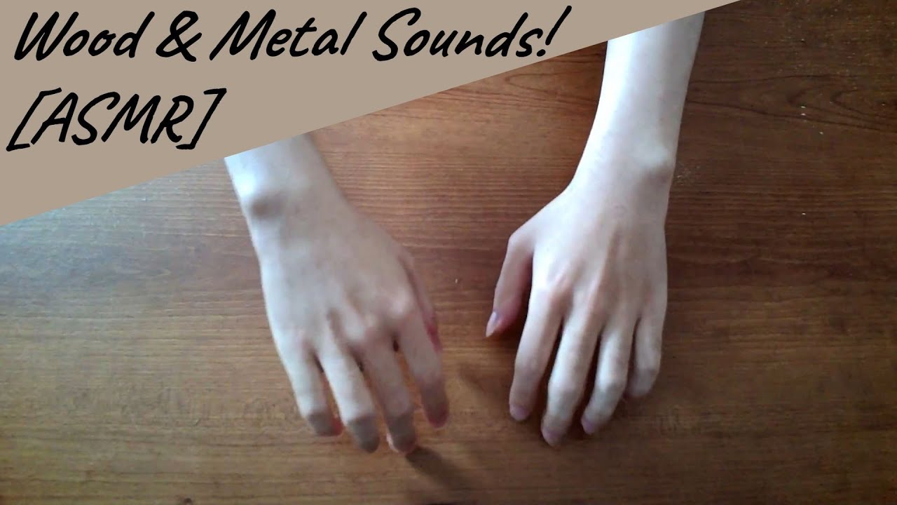 Wood & Metal Sounds! [ASMR - Fast & Slow Tapping/Scratching - No ...