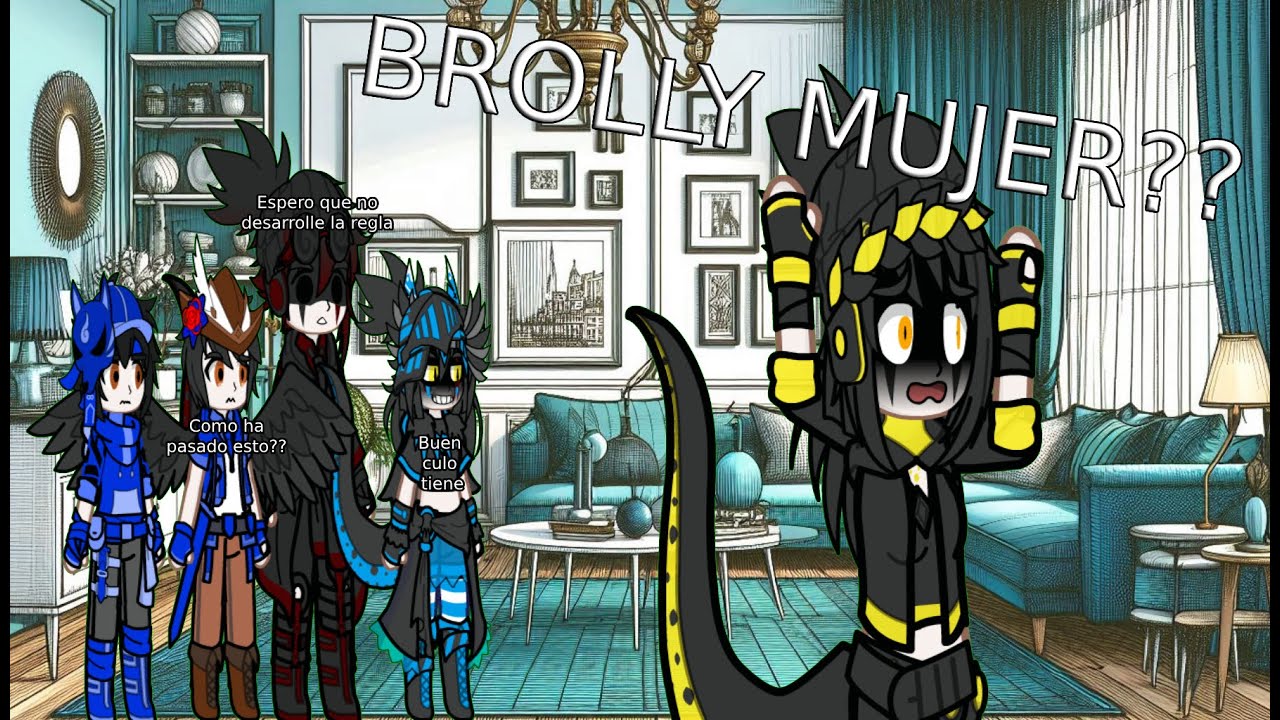 Brolly se vuelve mujer - Episodio 1 de ?? - YouTube