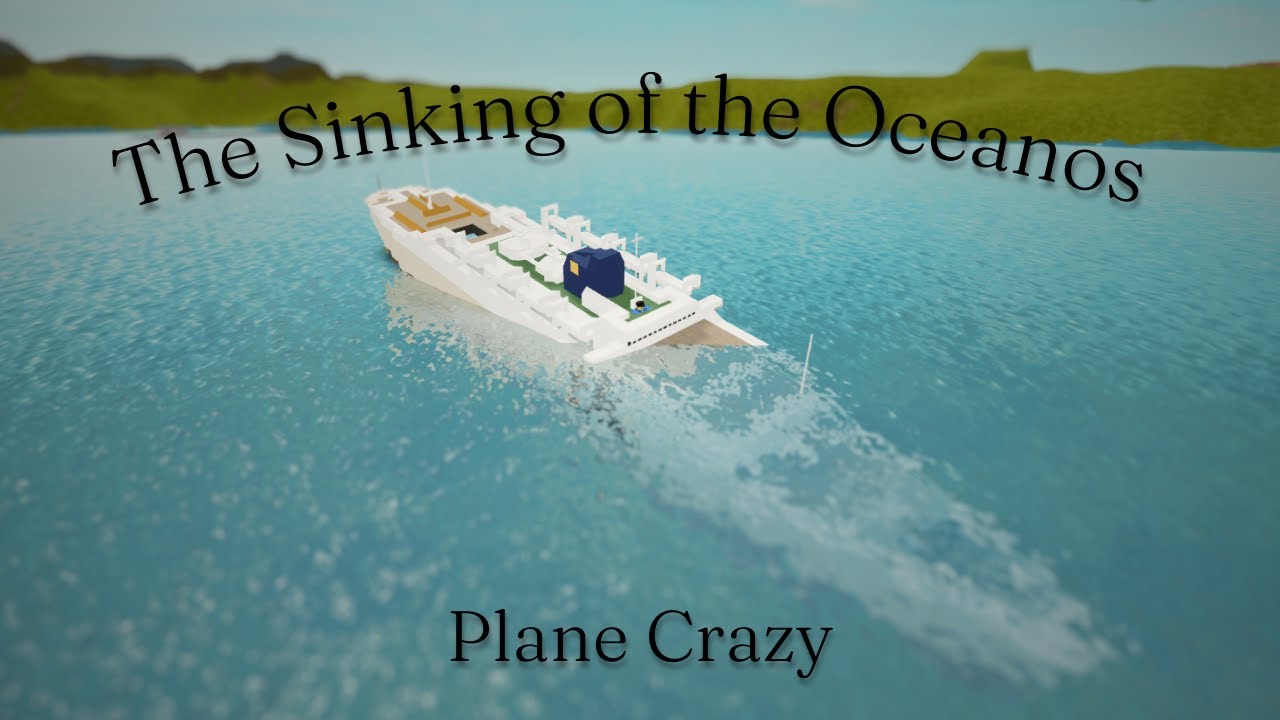 The Sinking of the Oceanos | Plane Crazy - YouTube