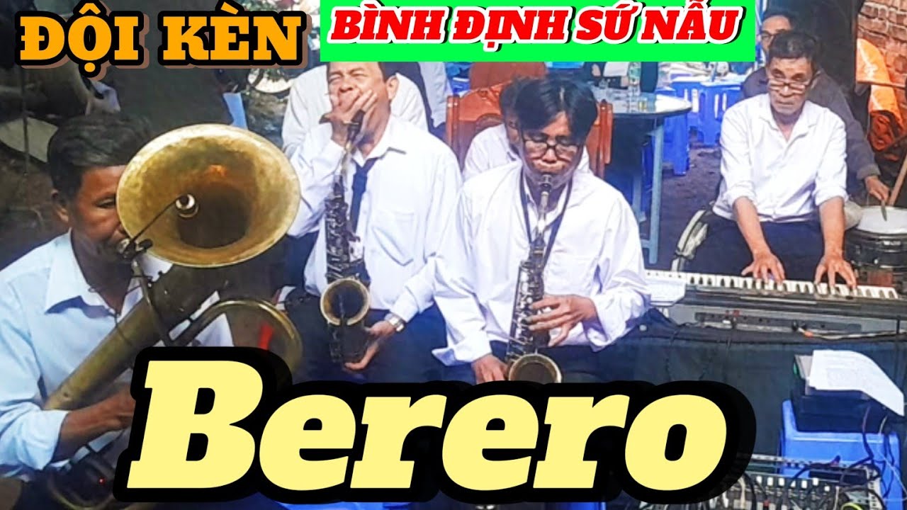 Những Bài Berero Bất Hủ- Đội Kèn Bình Định Sứ Nẫu - YouTube