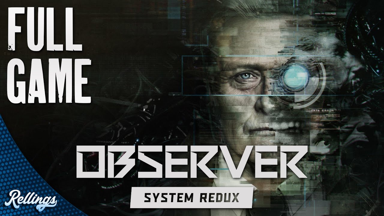 Observer: System Redux (PS4) Full Playthrough (No Commentary) - YouTube