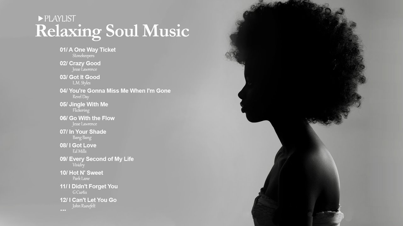 RELAXING SOUL MUSIC - The very best of Soul / R&B - Relaxing Soul / R&B ...