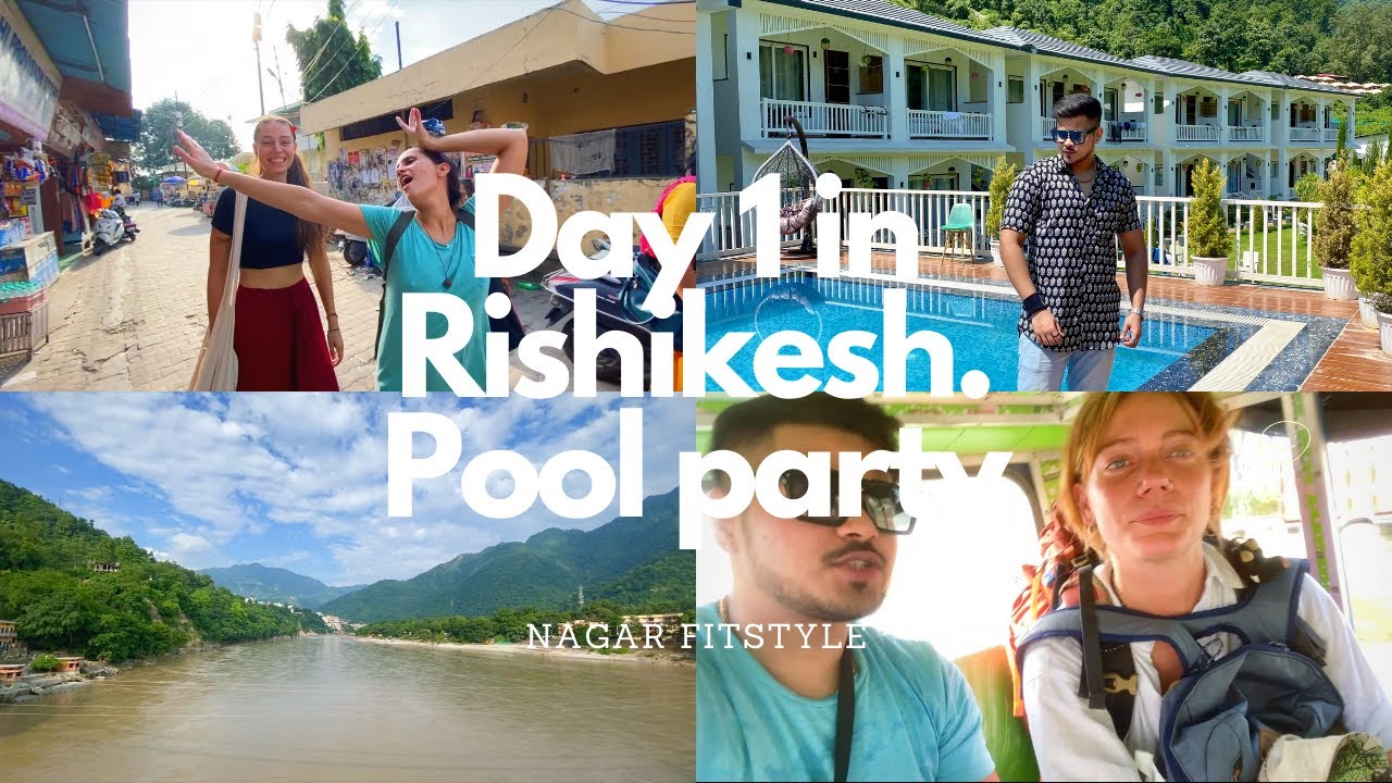 Best pool party in Rishikesh with Russians😍🌊 | Day 1 of Rishikesh trip ...