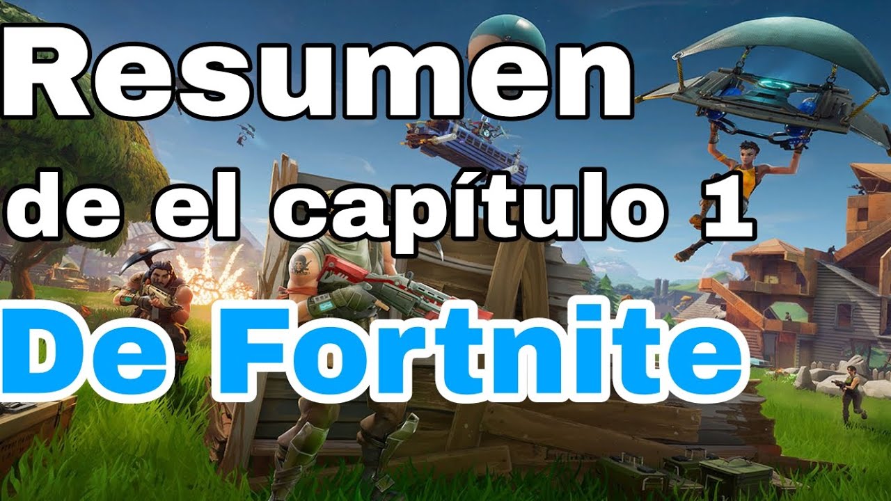 Resumen del capítulo 1 De Fortnite - YouTube