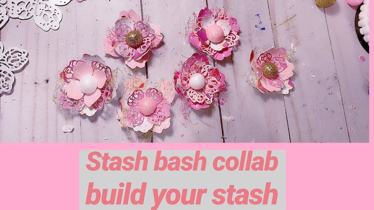 Stash Bash Collab- Flower Embellishments - YouTube
