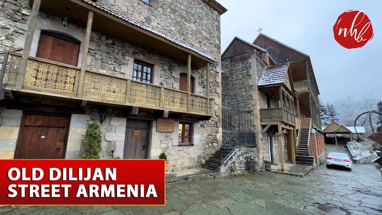 Old Dilijan Town | Tavush Province, Armenia - YouTube