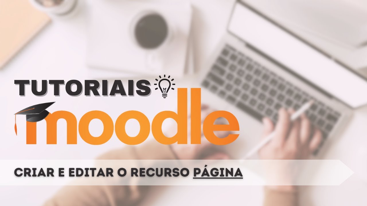 Como Criar e Editar o Recurso Página no Moodle // TUTORIAIS MOODLE - YouTube