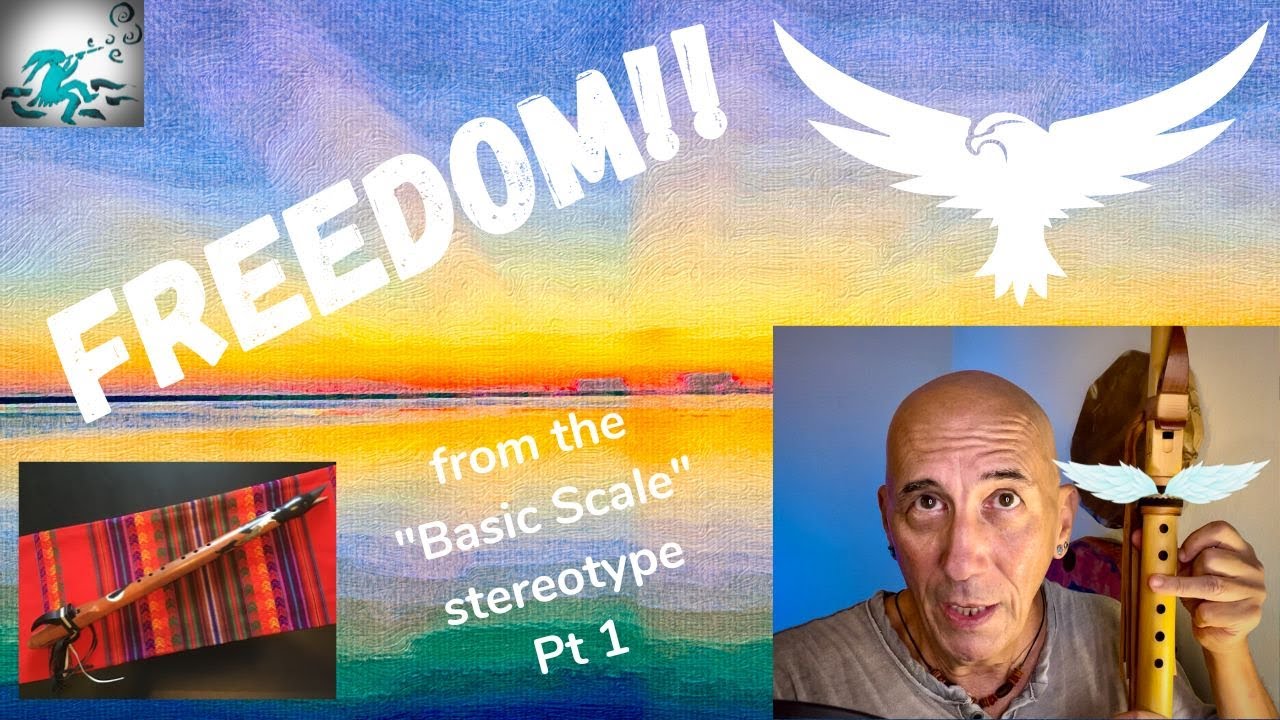 Enjoy Your Native American Flute, FREEDOM from Basic Scale Stereotype ...