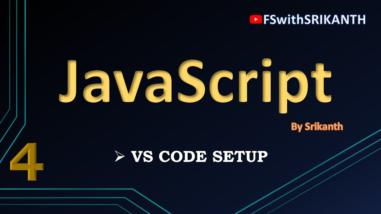Javascript04 Vs Code Setup For Javascript Javascript Course Fswithsrikanth Youtube 3442