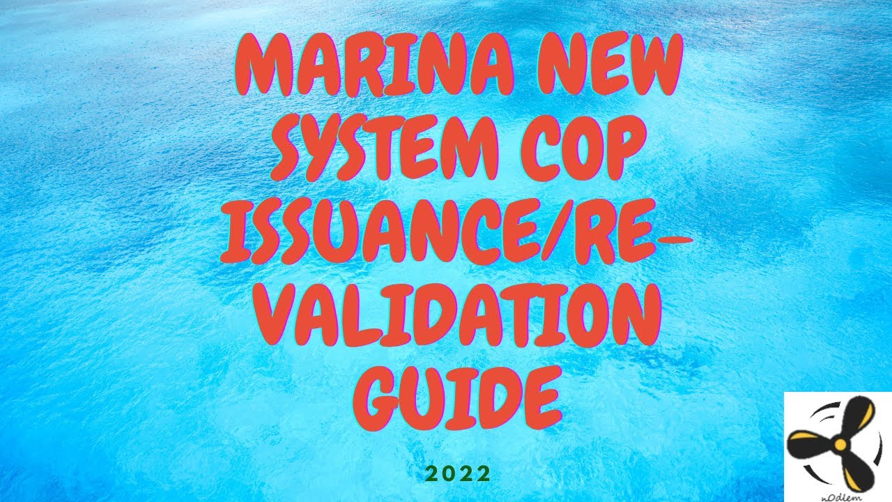 MARINA NEW SYSTEM COP ISSUANCE/ REVALIDATION GUIDE 2022 NO APPEARANCE ...