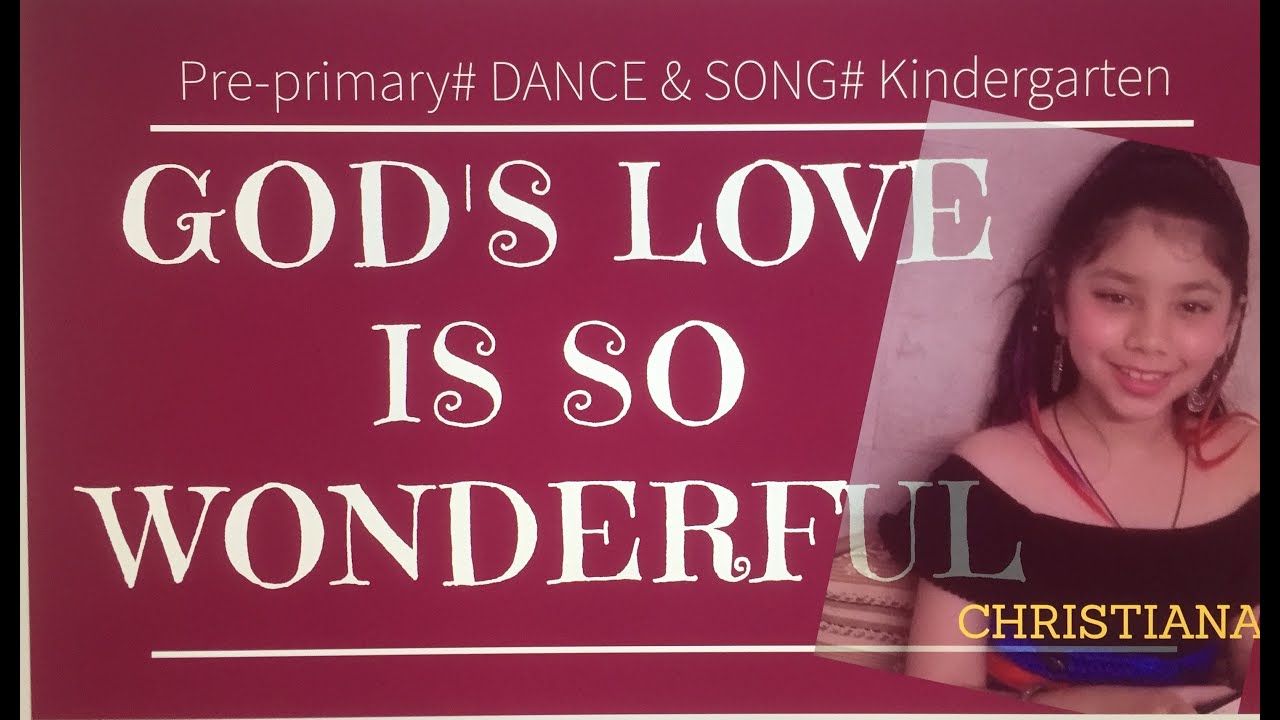 God's Love is so Wonderful Dance & Song with added New Lyrics - YouTube