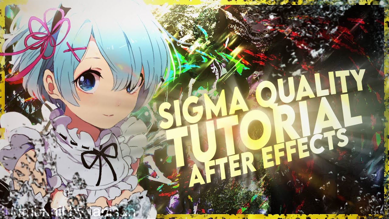 Sigma Quality Tutorial | After effects | - YouTube