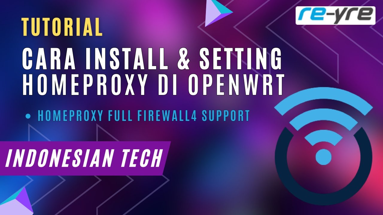 Tutorial Install Dan Setting HomeProxy Di OpenWrt | REYRE-WRT - YouTube
