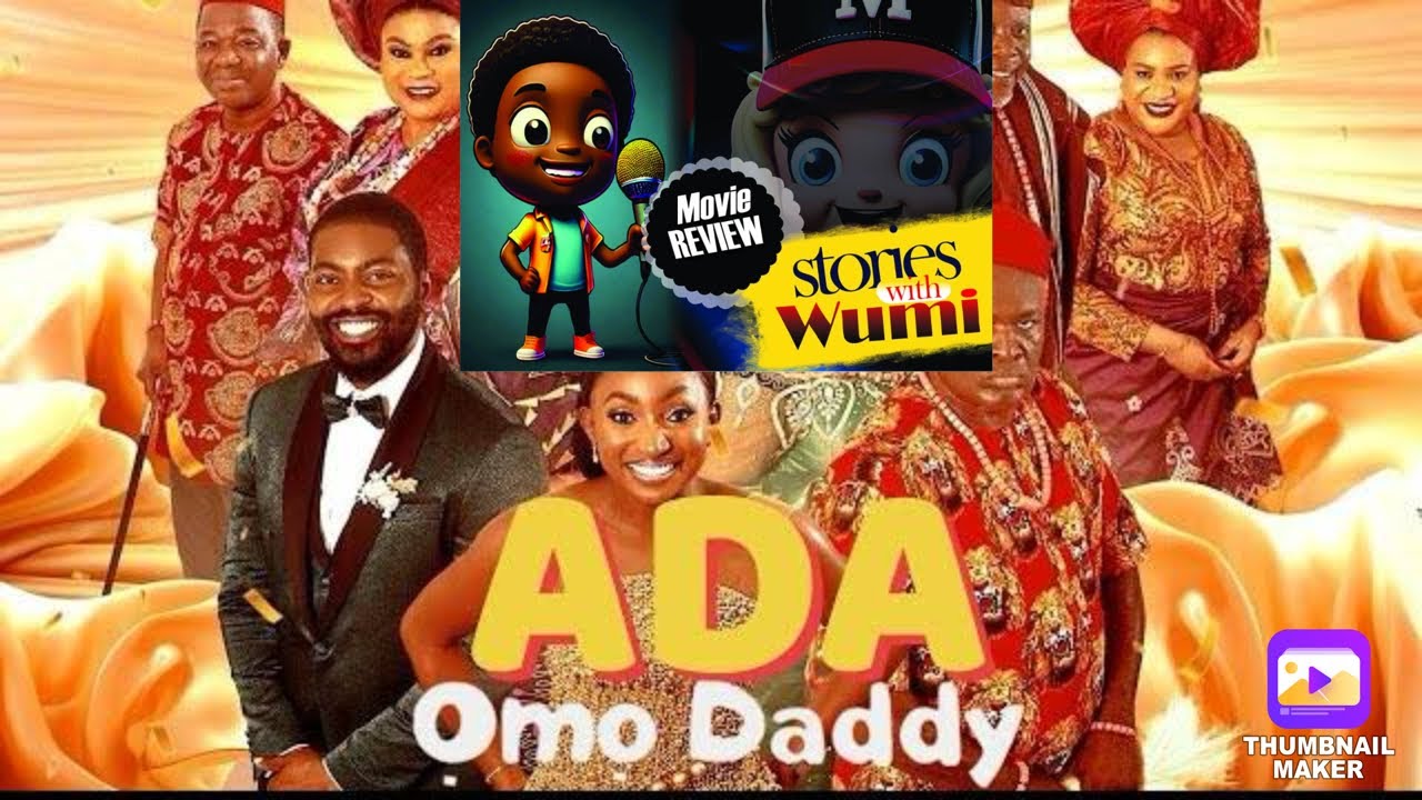 Ada Omo Daddy full movie (Review) Omowunmi dada, Sola sobowale, Mercy ...