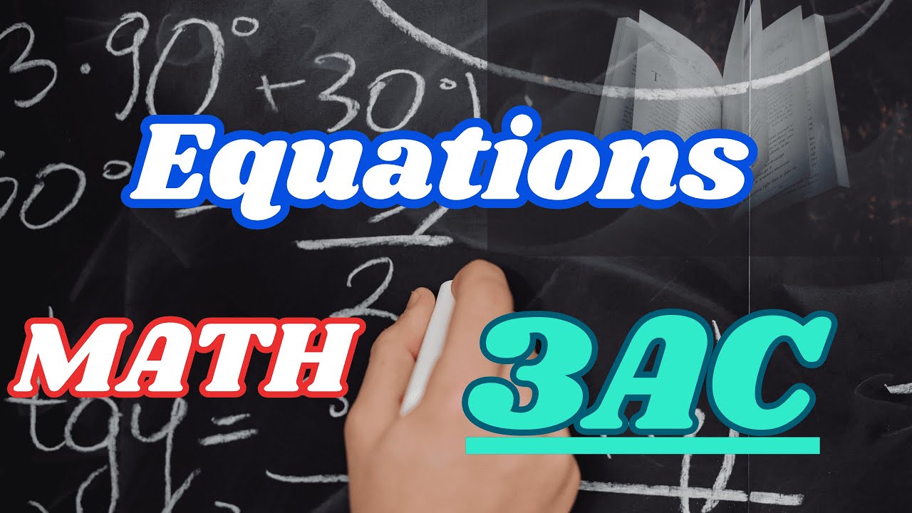 Equation-3éme année collège-3AC - YouTube