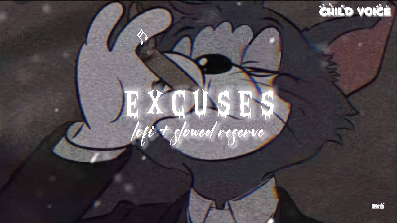 ExCuSeS || Excuses song Lofi ||#song #rkb - YouTube