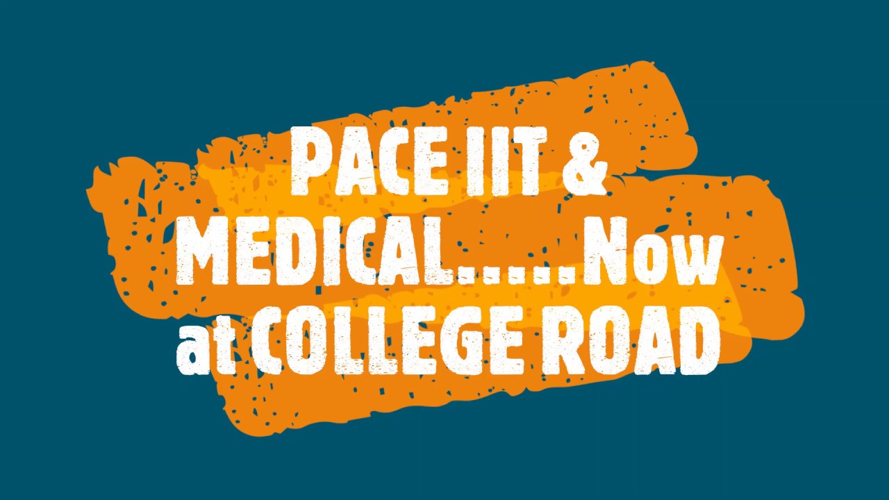 PACE IIT & MEDICAL now at College Road. - YouTube