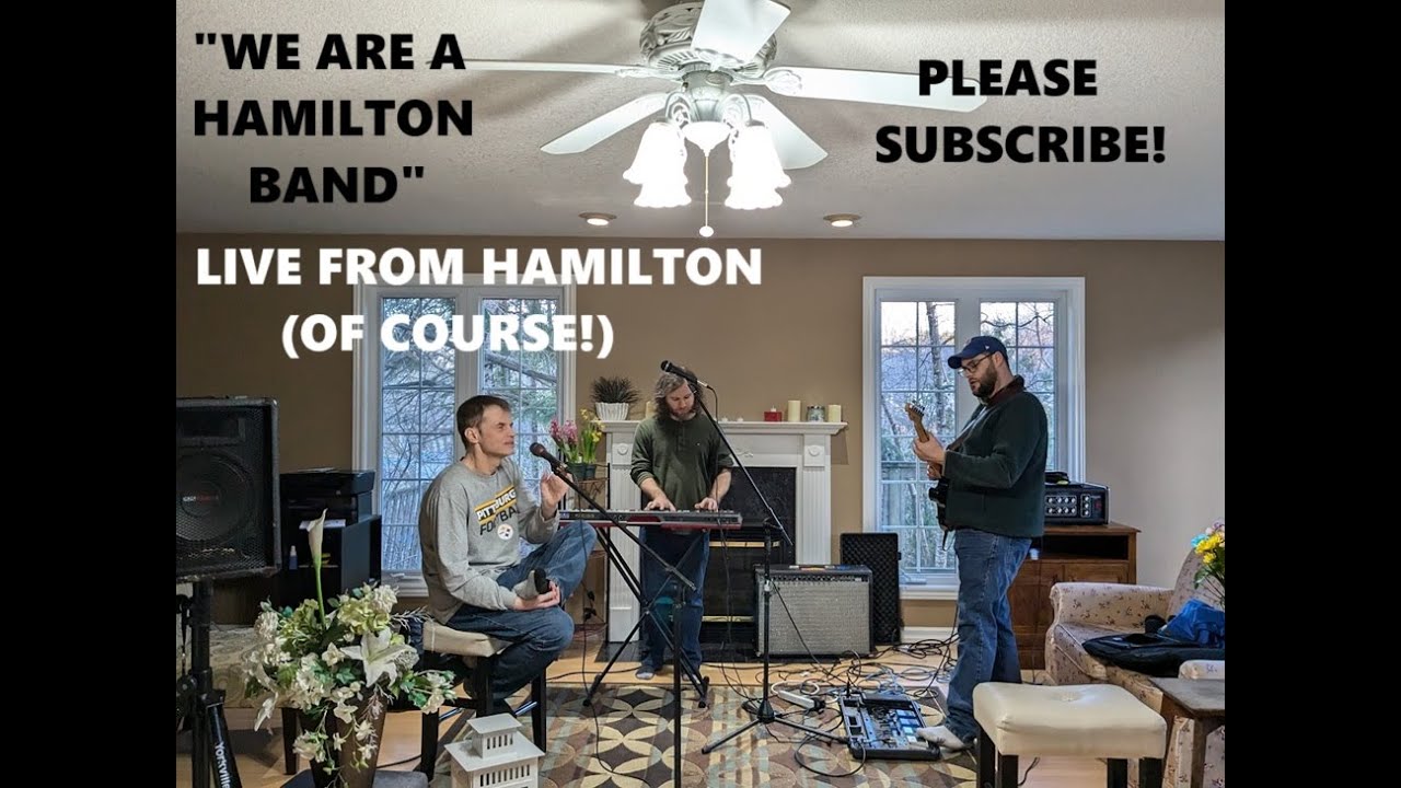 "We Are a Hamilton Band" ~ LIVE! from HAMILTON, ONTARIO, CANADA - YouTube