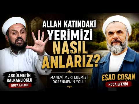 Allah Katındaki Yerimizi Nasıl Anlarız?  - Abdülmetin Balkanlıoğlu Hoca #sohbet