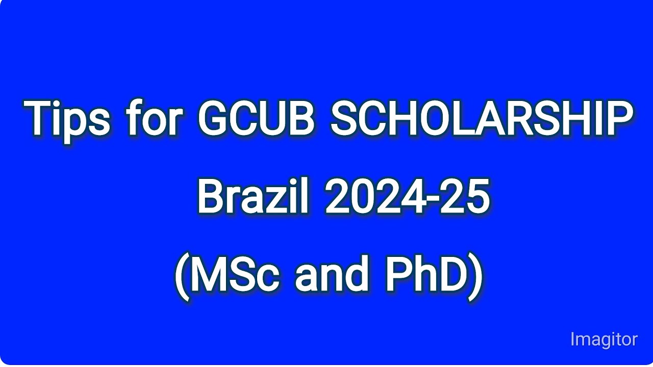 Some important Tips for GCUB scholarship of Brazil 2024 #scholarship # ...