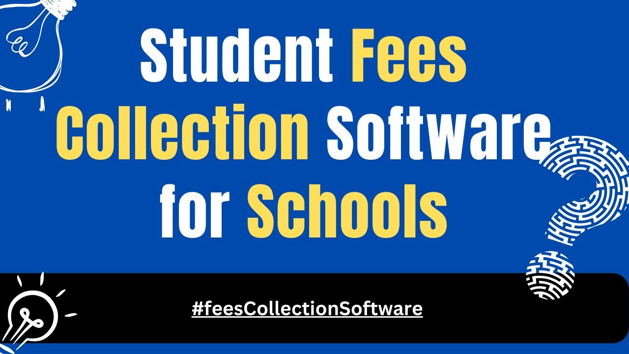 How to Manage School Fees Collection Software For Educational ...