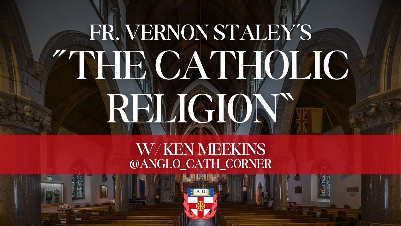 The Catholic Religion - The Anglican Renaissance Podcast - YouTube