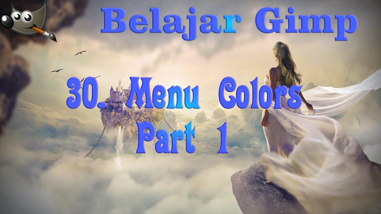 Learn Gimp 30 Menu Colors Part 1 - YouTube