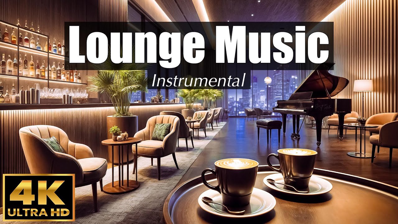 LOUNGE MUSIC Instrumental ☕️ 4K ULTRA HD | Elegant Song Covers - YouTube
