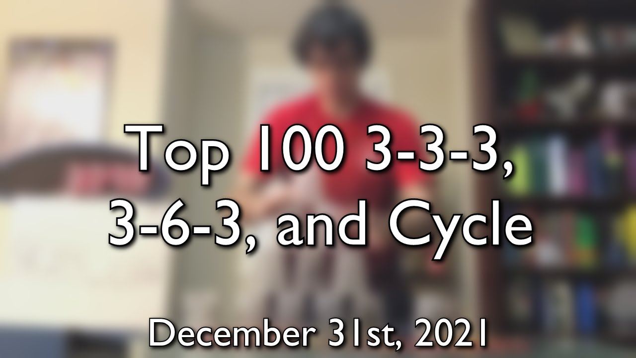 Top 100 3-3-3, 3-6-3, and Cycle (2021) - YouTube