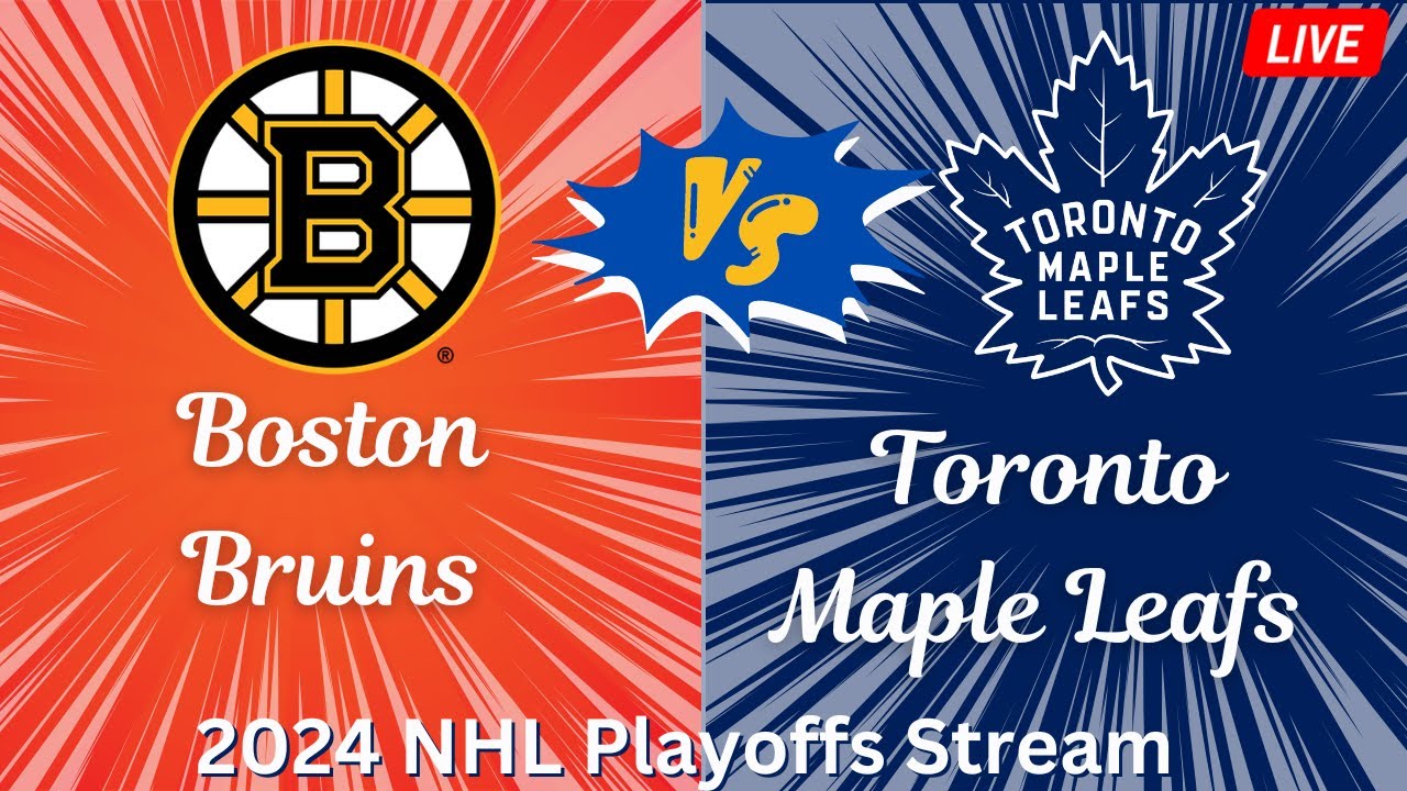 2024 NHL Playoffs Stream: Boston Bruins vs Toronto Maple Leafs | Watch ...