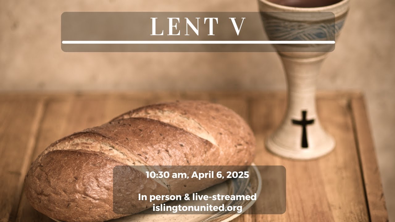 Lent V - Sunday Worship Service - April 6, 2025 at 10:30 am - YouTube