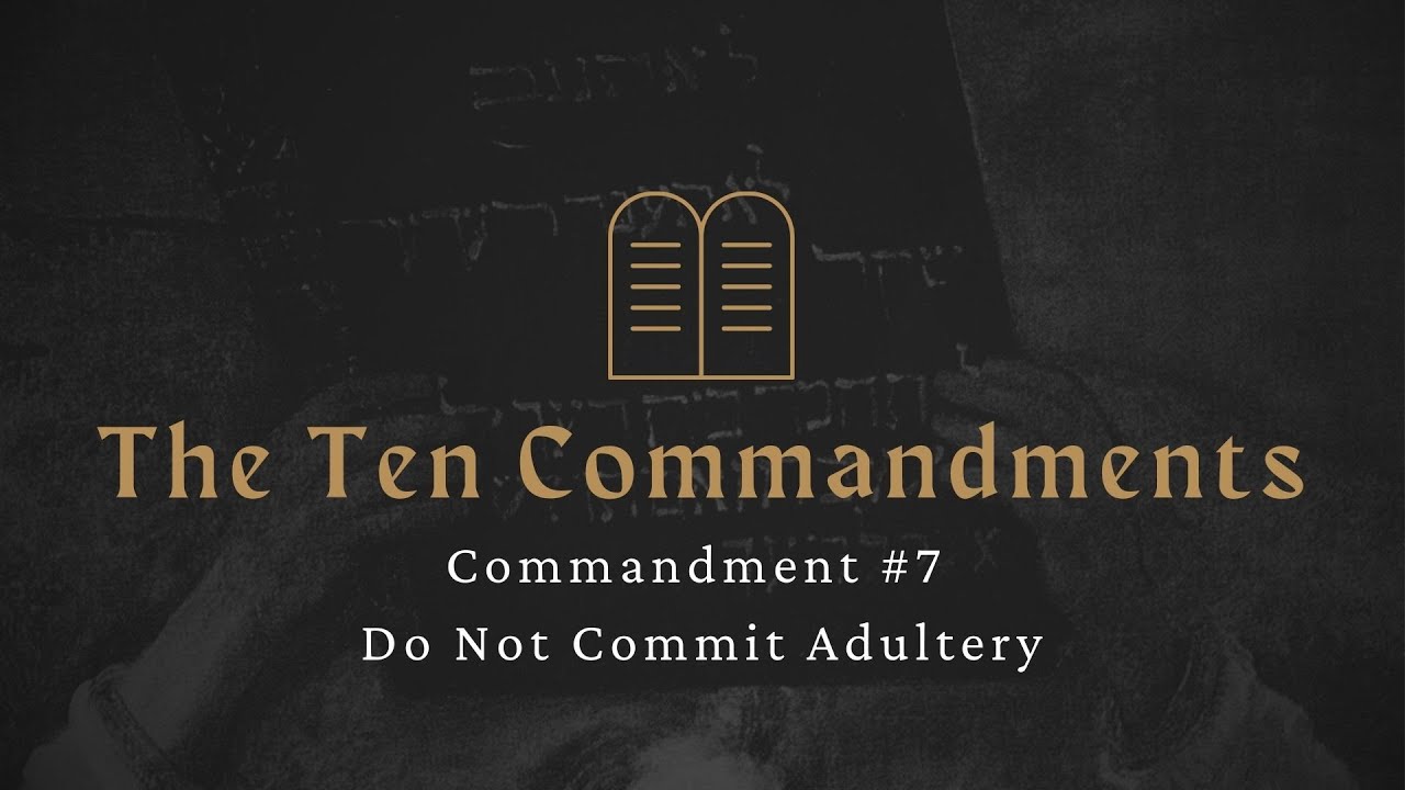 Do Not Commit Adultery | Exodus 20:14 - YouTube