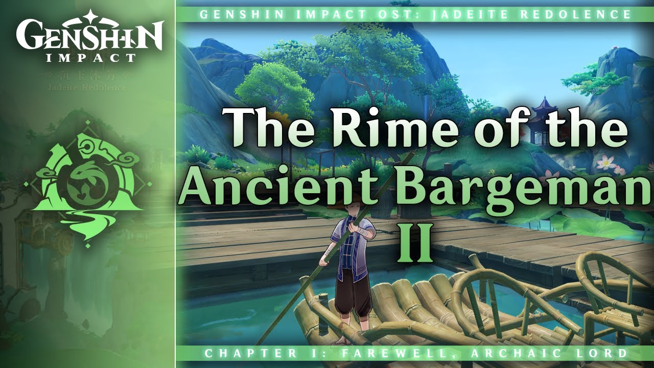 The Rime of the Ancient Bargeman (II) | Genshin Impact OST: Jadeite ...