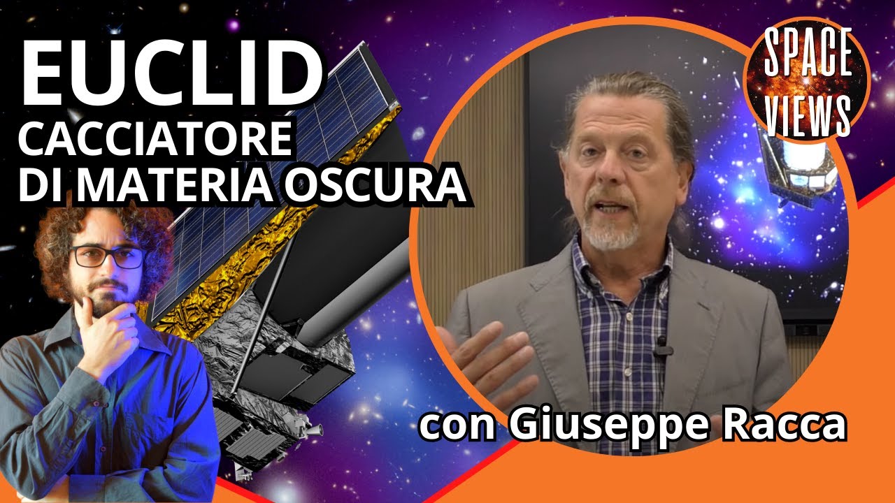 Euclid, il cacciatore di materia oscura sta per partire - con Giuseppe ...