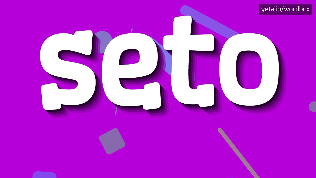 SETO - HOW TO PRONOUNCE IT!? - YouTube