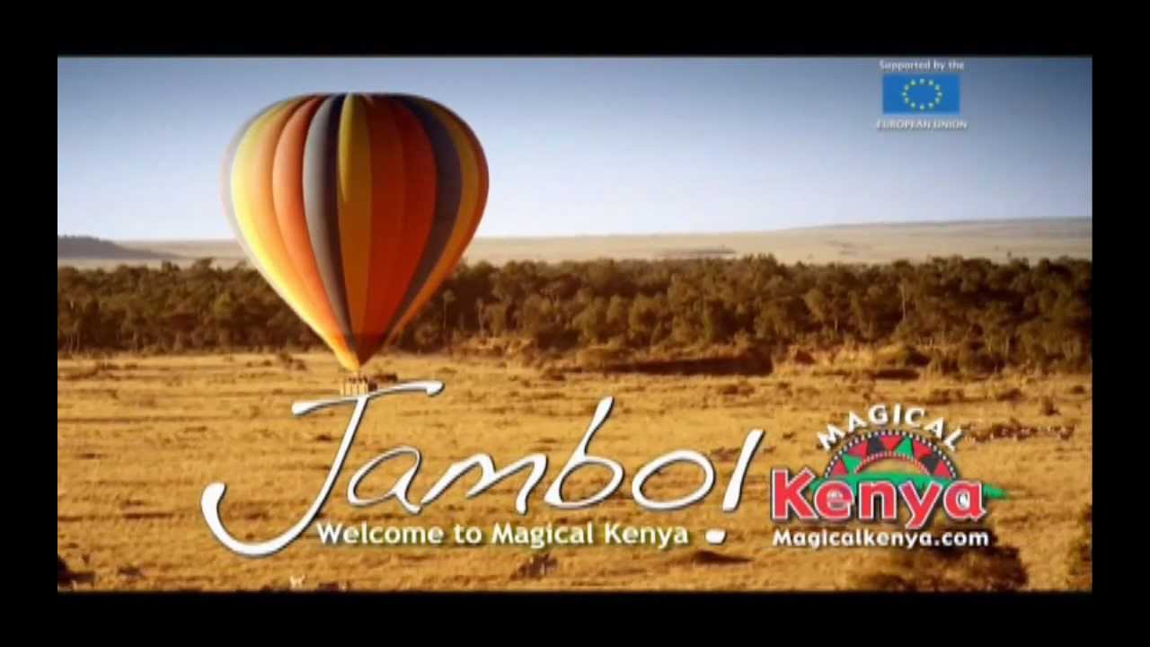 Jambo! Kenya - Welcome To Magical Kenya. - YouTube