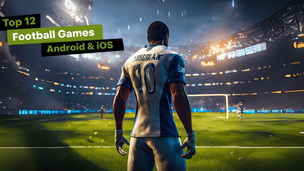 Top 12 Best FOOTBALL Games for ANDROID & IOS | Best Football Games for ...