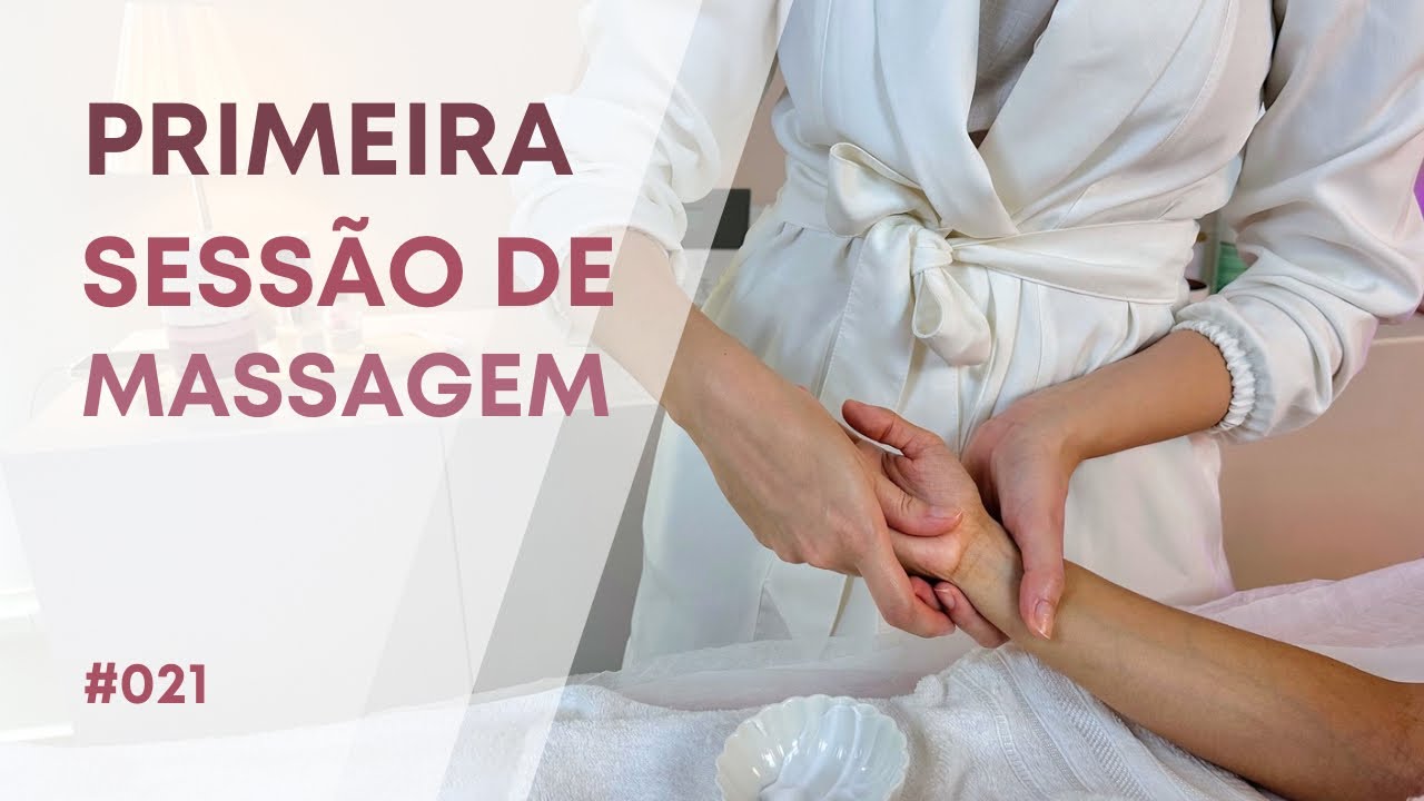 Primeira Sessão de Massagem | Como Preparar a Cliente? | Tutoriais #021 ...