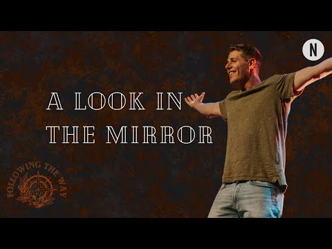 Looking in the Mirror | Pastor Matt Chewning | Netcast Church - YouTube