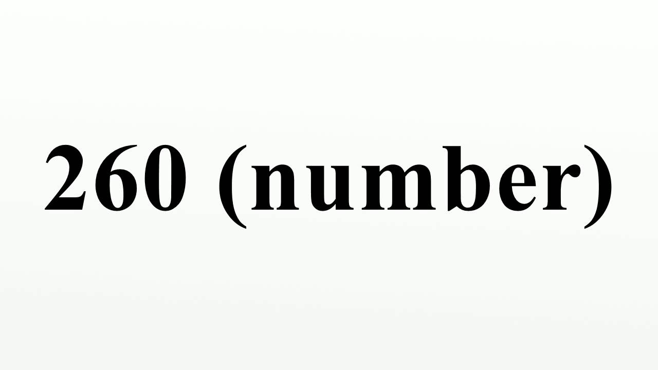 260 (number) - YouTube