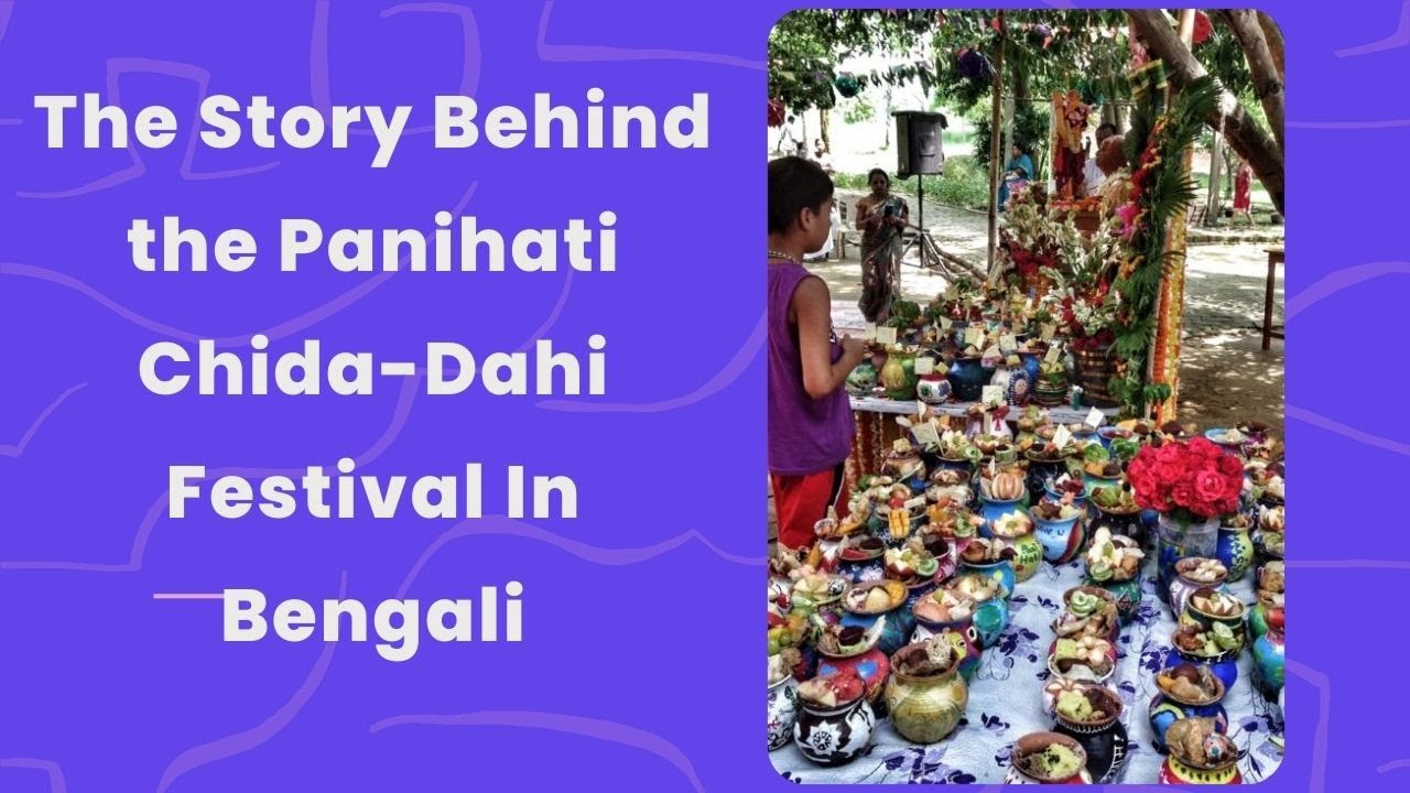 The Story Behind the Panihati Chida-Dahi Festival In Bengali - YouTube