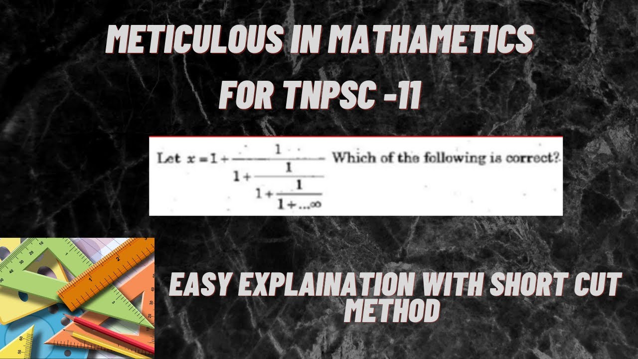 Meticulous in Mathematics for TNPSC-11/, 1+ (1/(1+(1/1+(1/1 ...